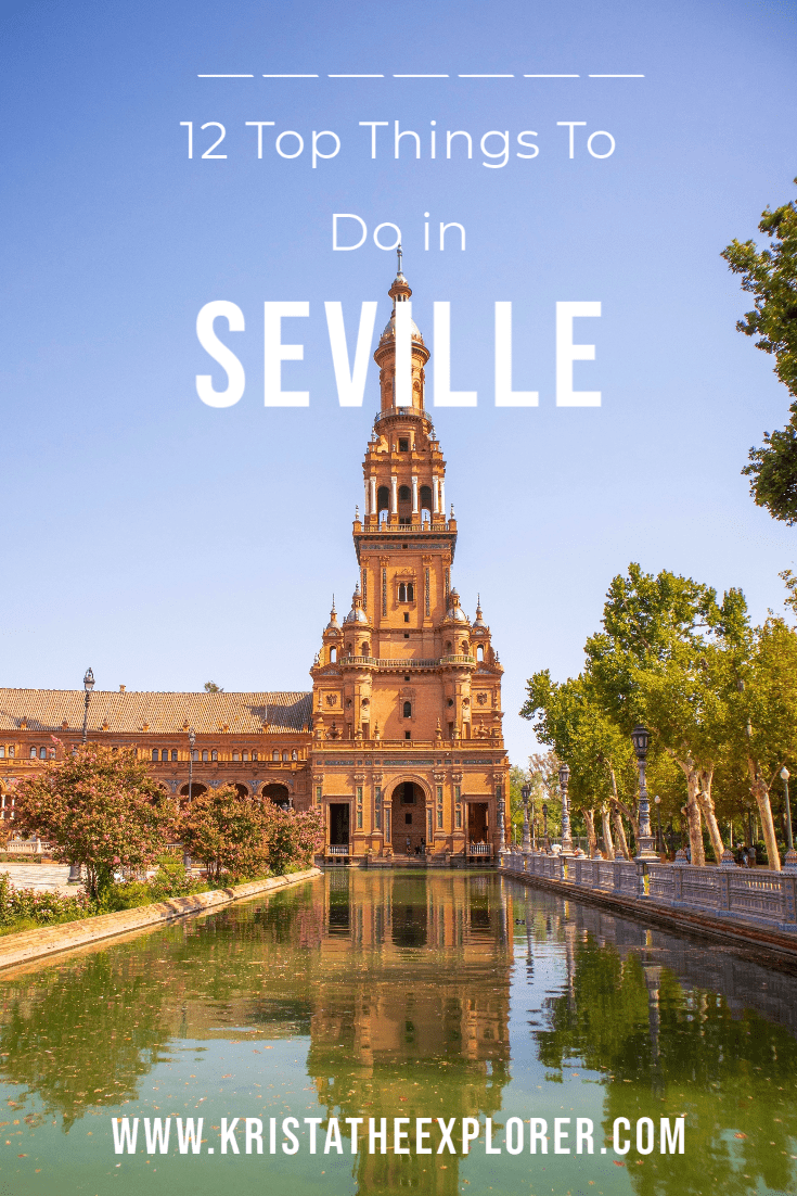 12 Beautiful Things to Do in Seville | Krista the Explorer